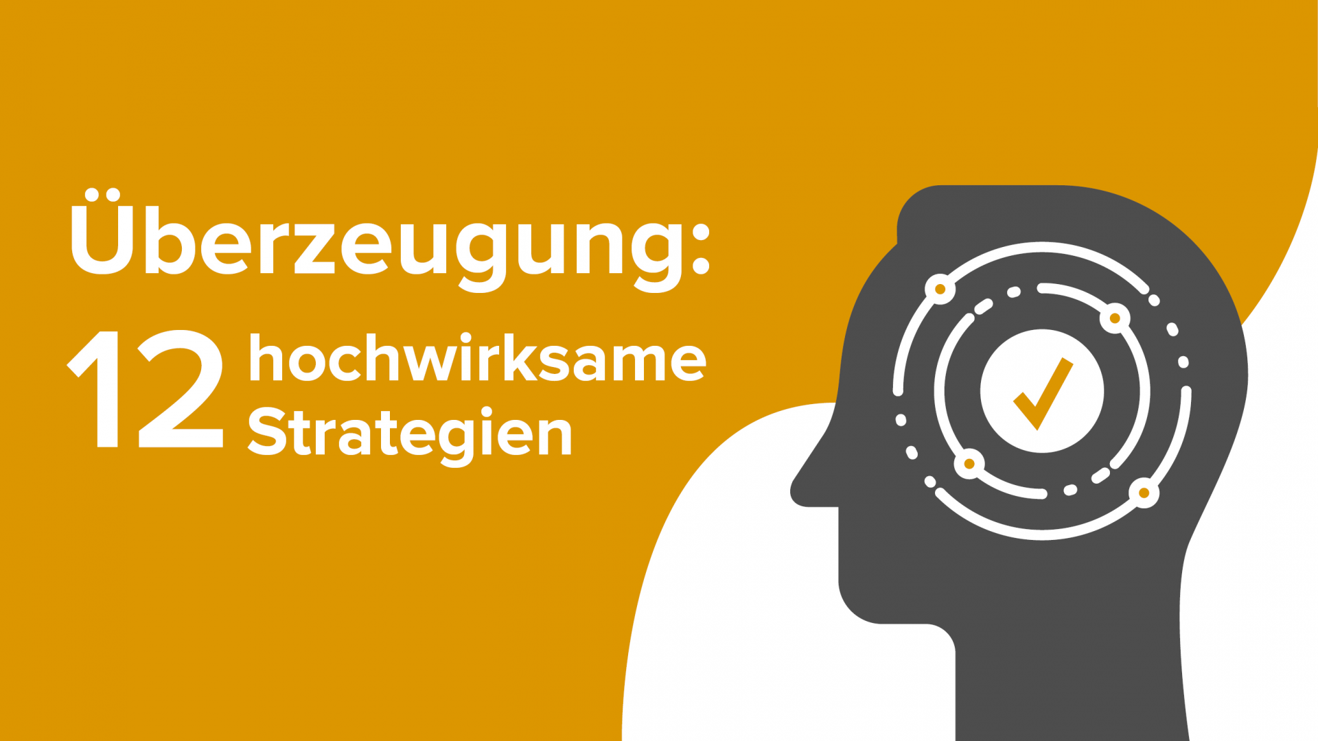 Strategien der Überzeugung: Sympathie, Anerkennung & Zuhören