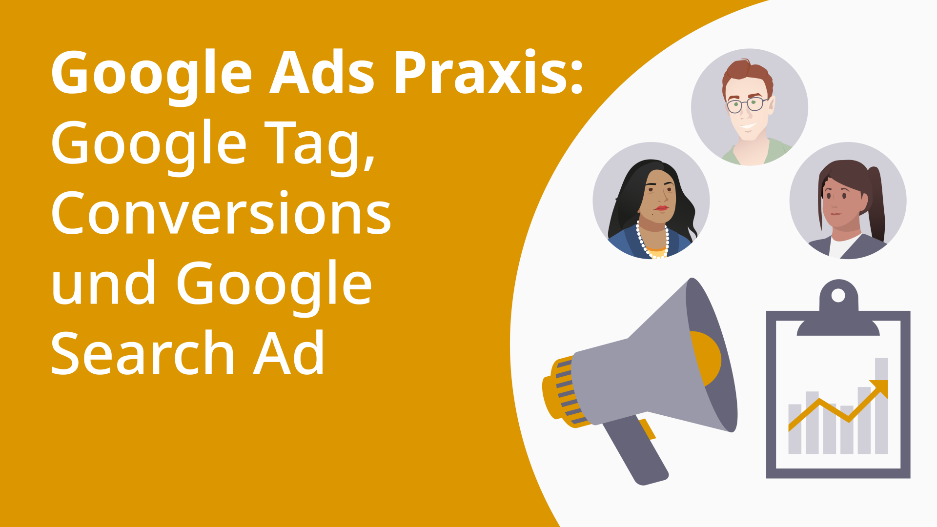 Praxis: Google Tag, Conversions & Google Search Ad – Kurs