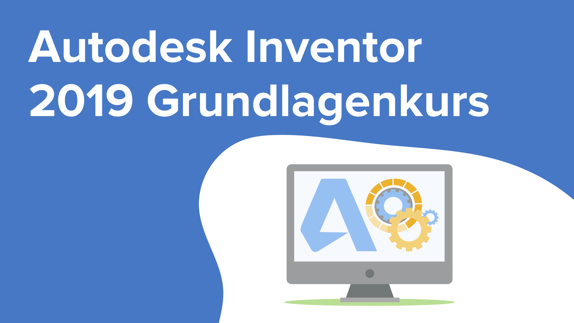 Autodesk Inventor 2019 Grundlagenkurs – Online Software Kurs