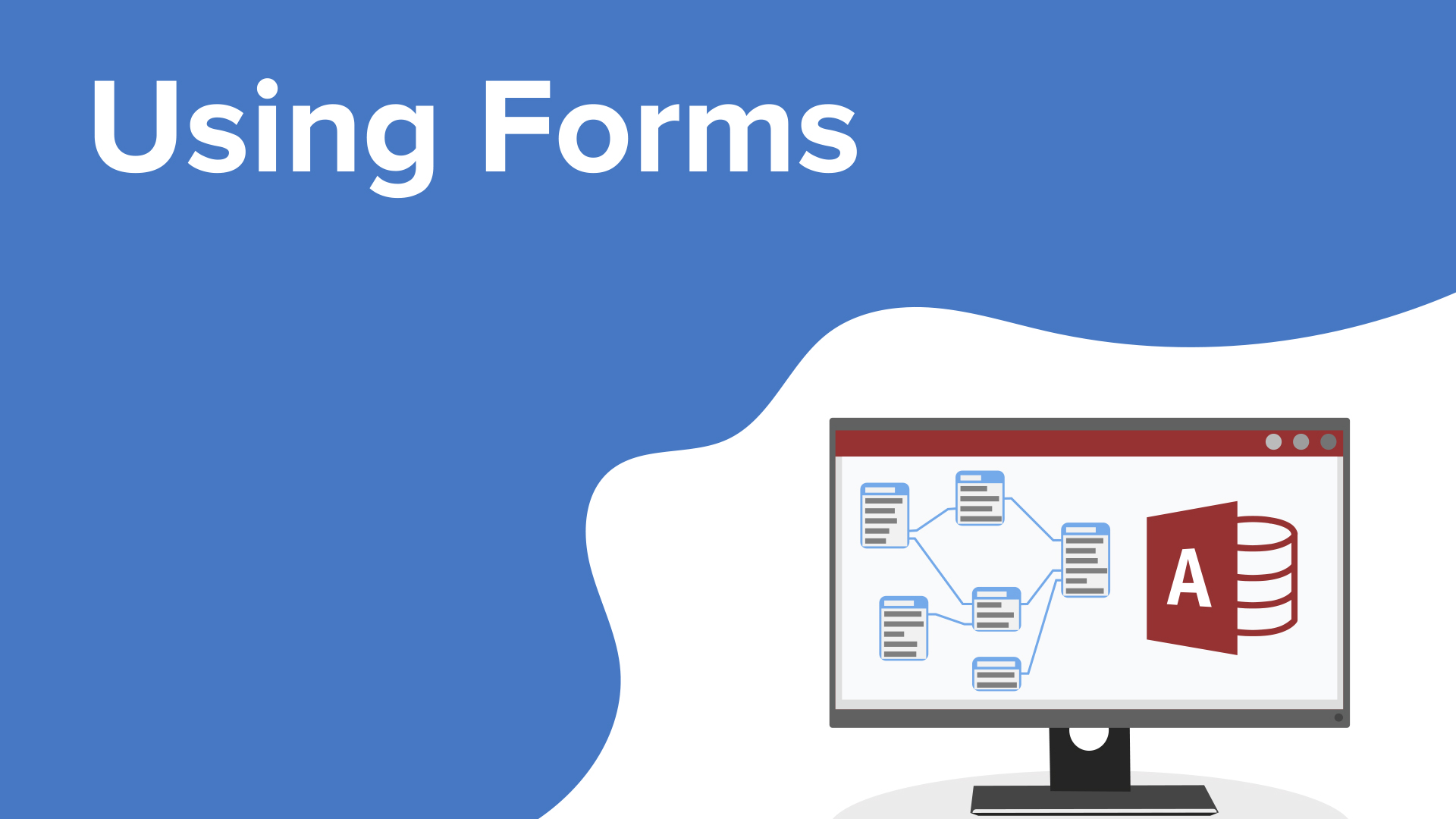 Using Forms – Online Office Course | Lecturio