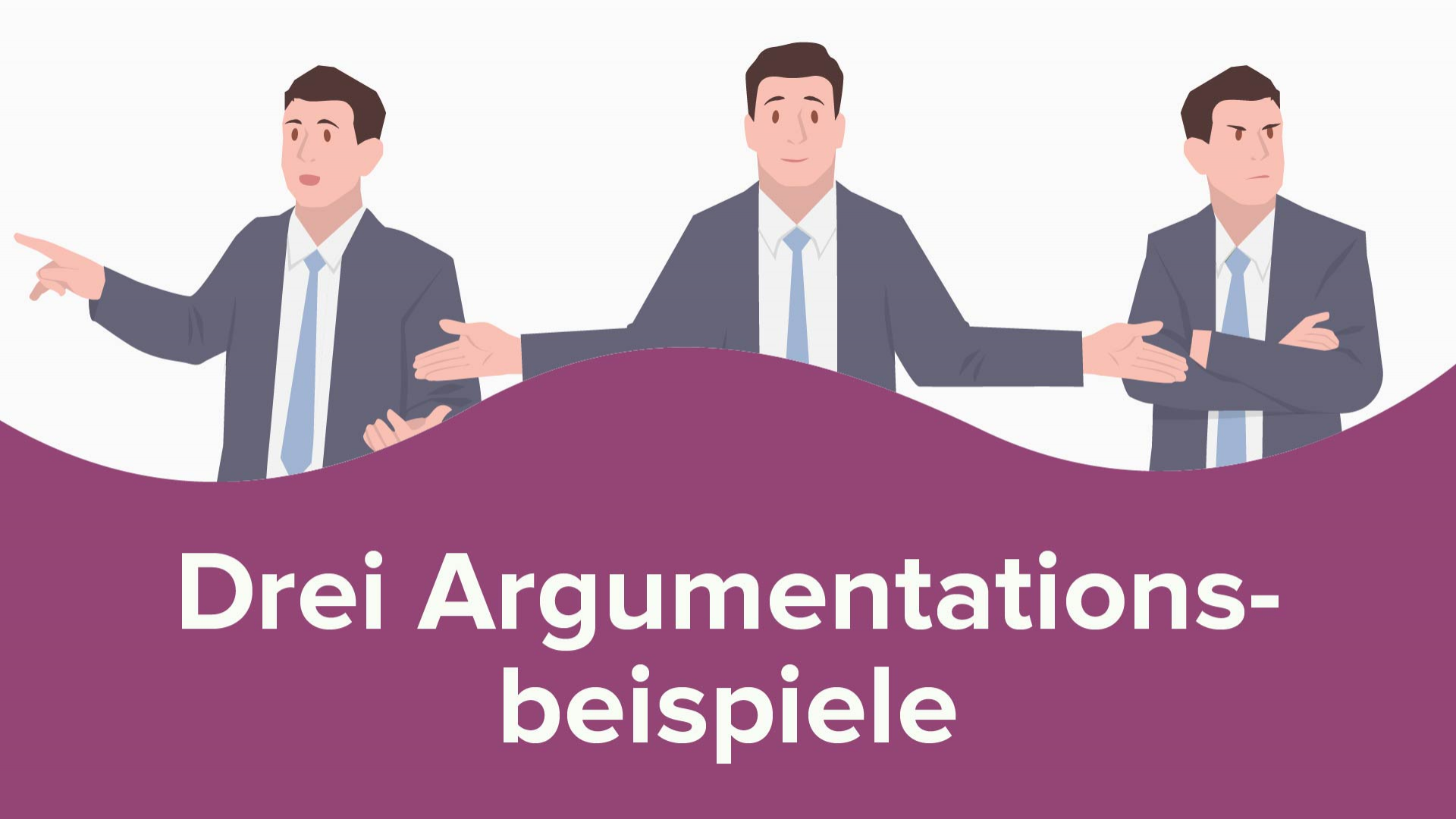 Drei Argumentationsbeispiele | Lecturio