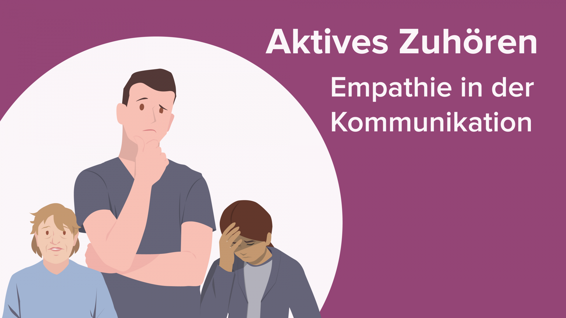 Aktives Zuhören: Empathie in der Kommunikation | Lecturio