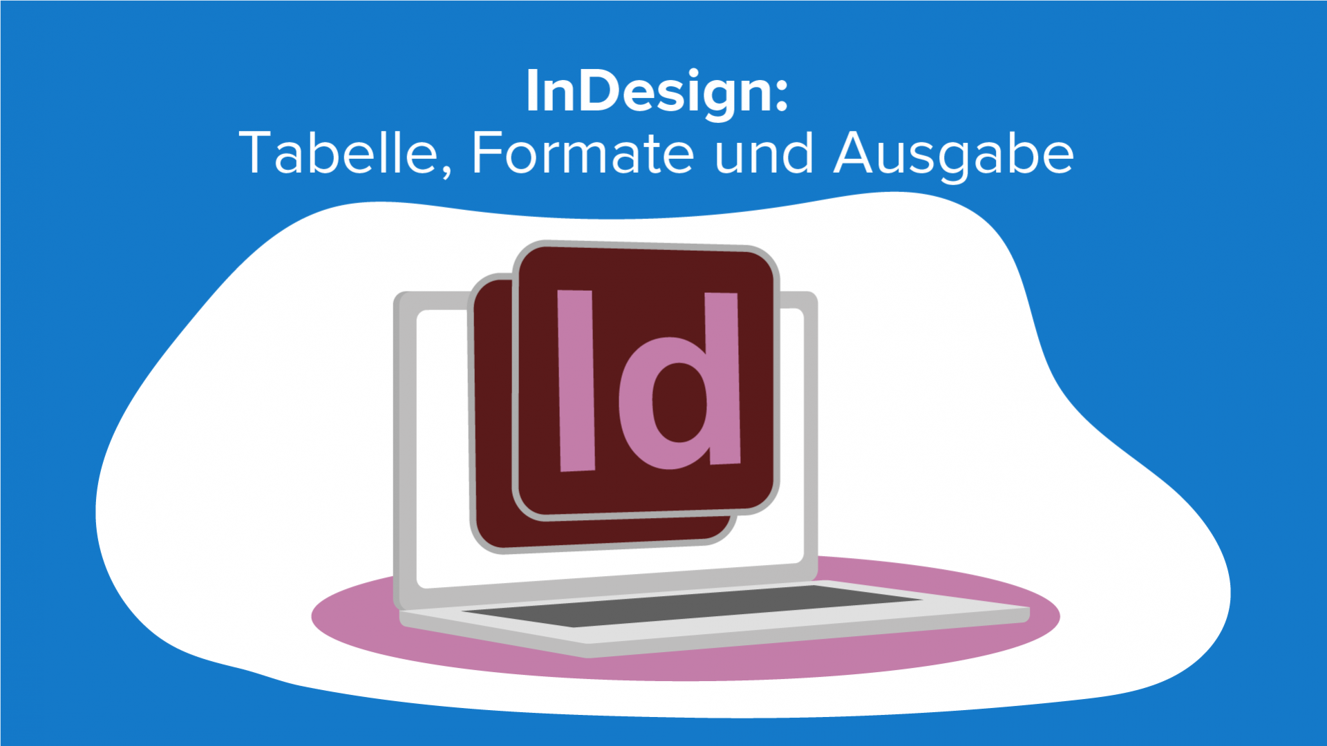 In InDesign eine Tabelle einfügen & formatieren