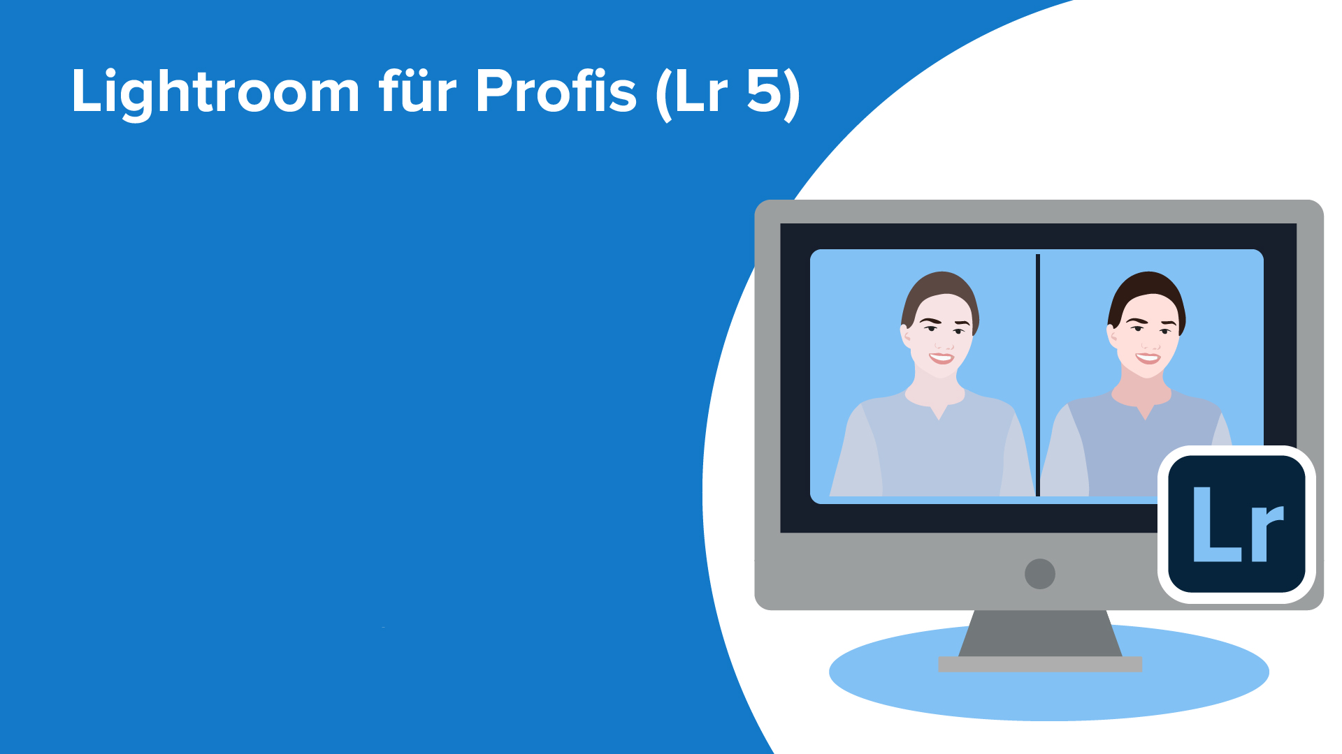 Lightroom für Profis (Lr 5) – Online Software Kurs | Lecturio