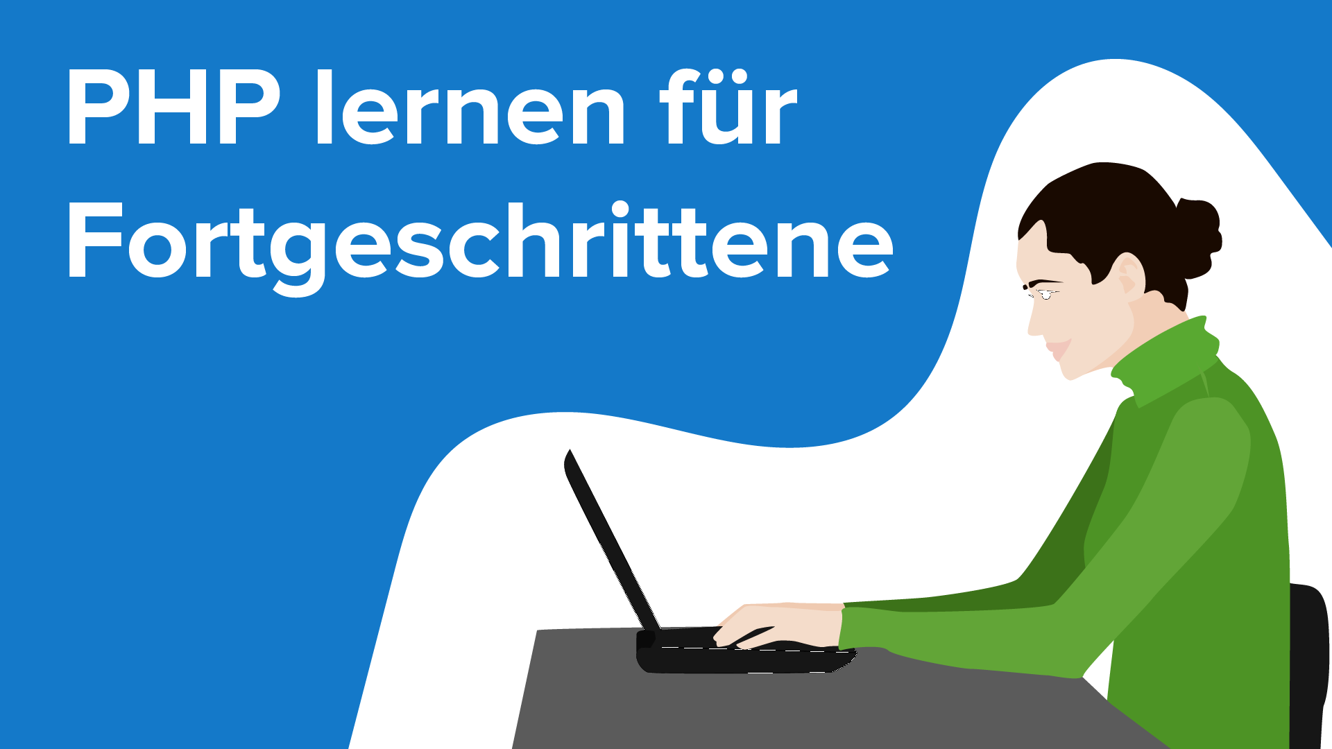PHP lernen für Fortgeschrittene – Online Training Kurs | Lecturio