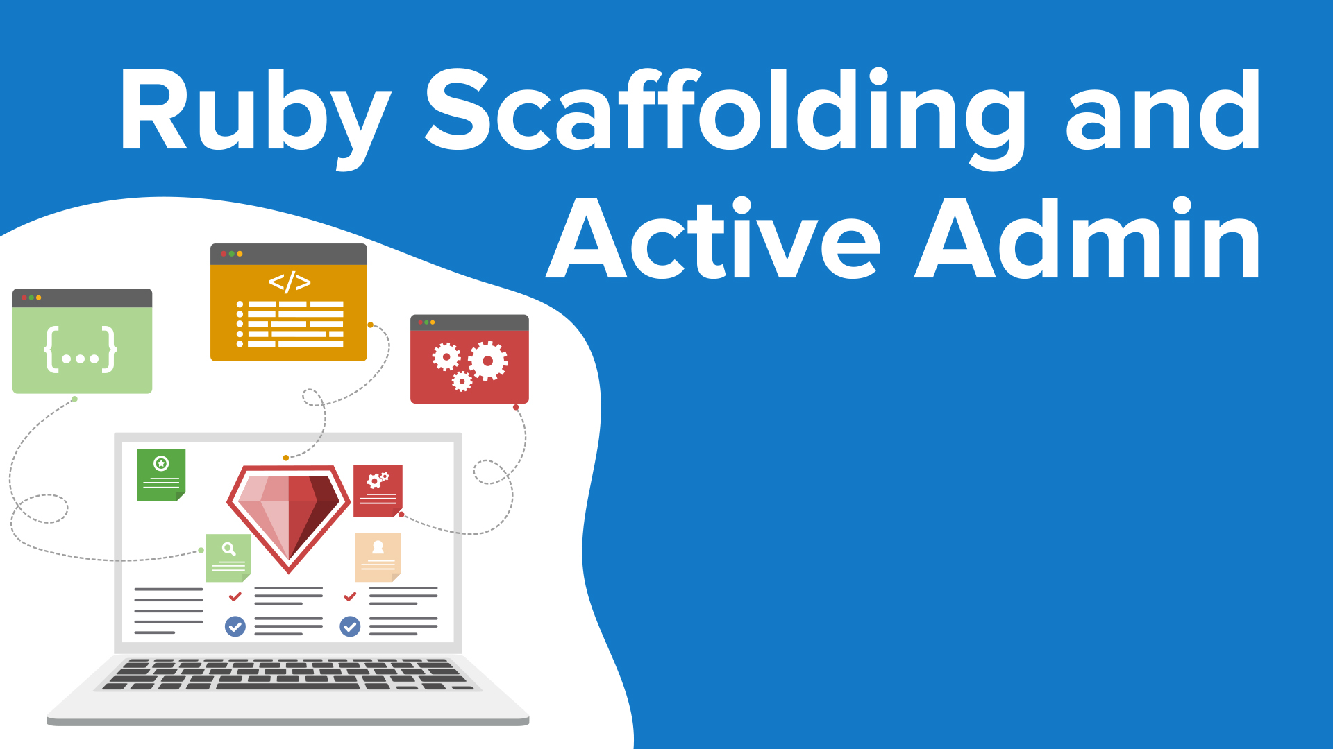 Ruby Scaffolding and Active Admin – Online Training Course| Lecturio