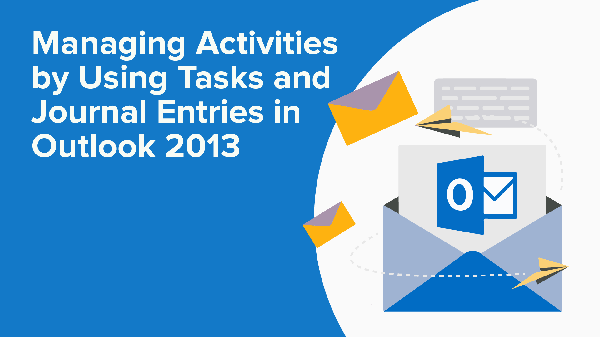 Managing Activities - Tasks and Journal Entries in Outlook 2013