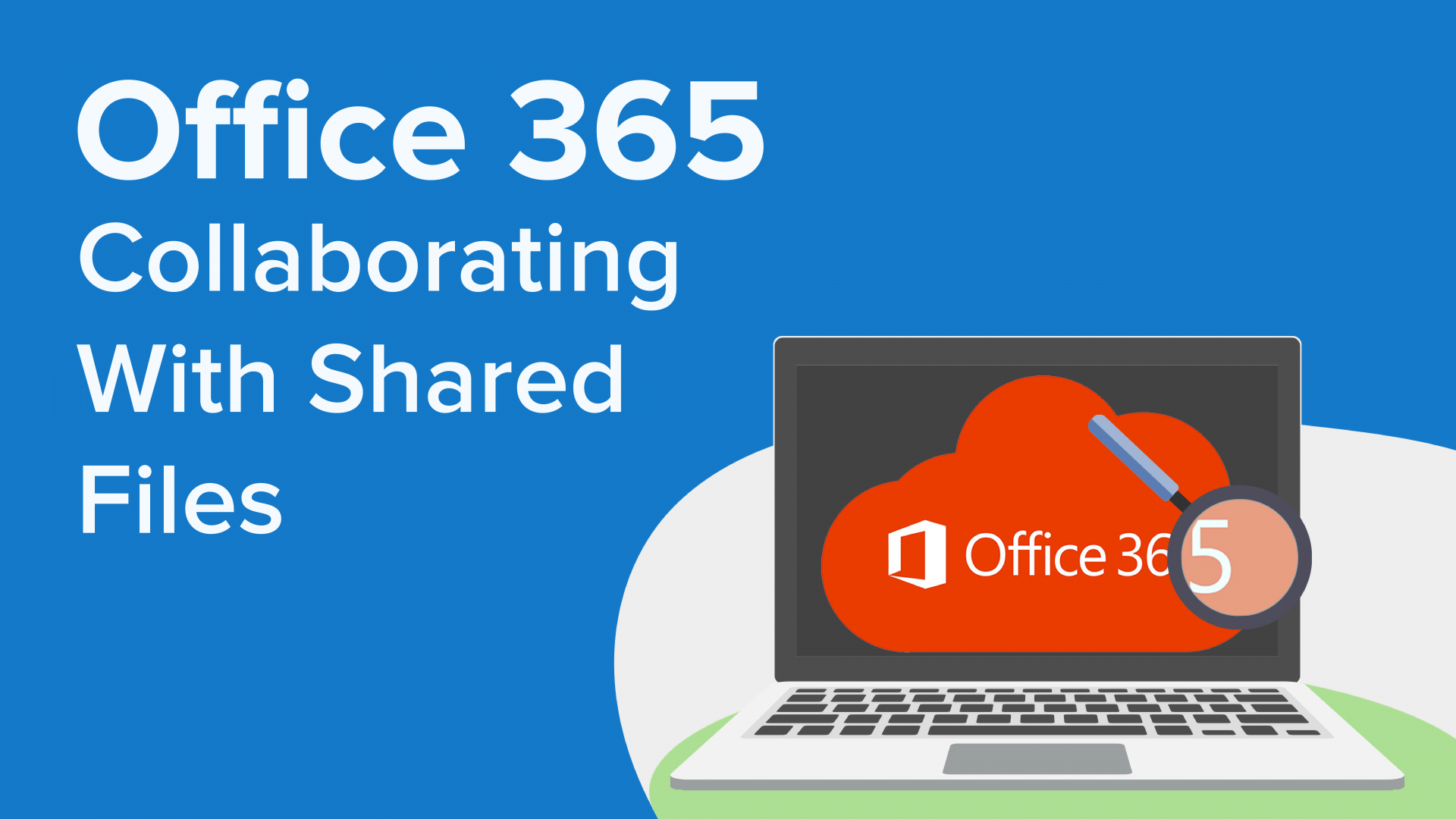 Introduction: Collaborating With Shared Files in Office 365