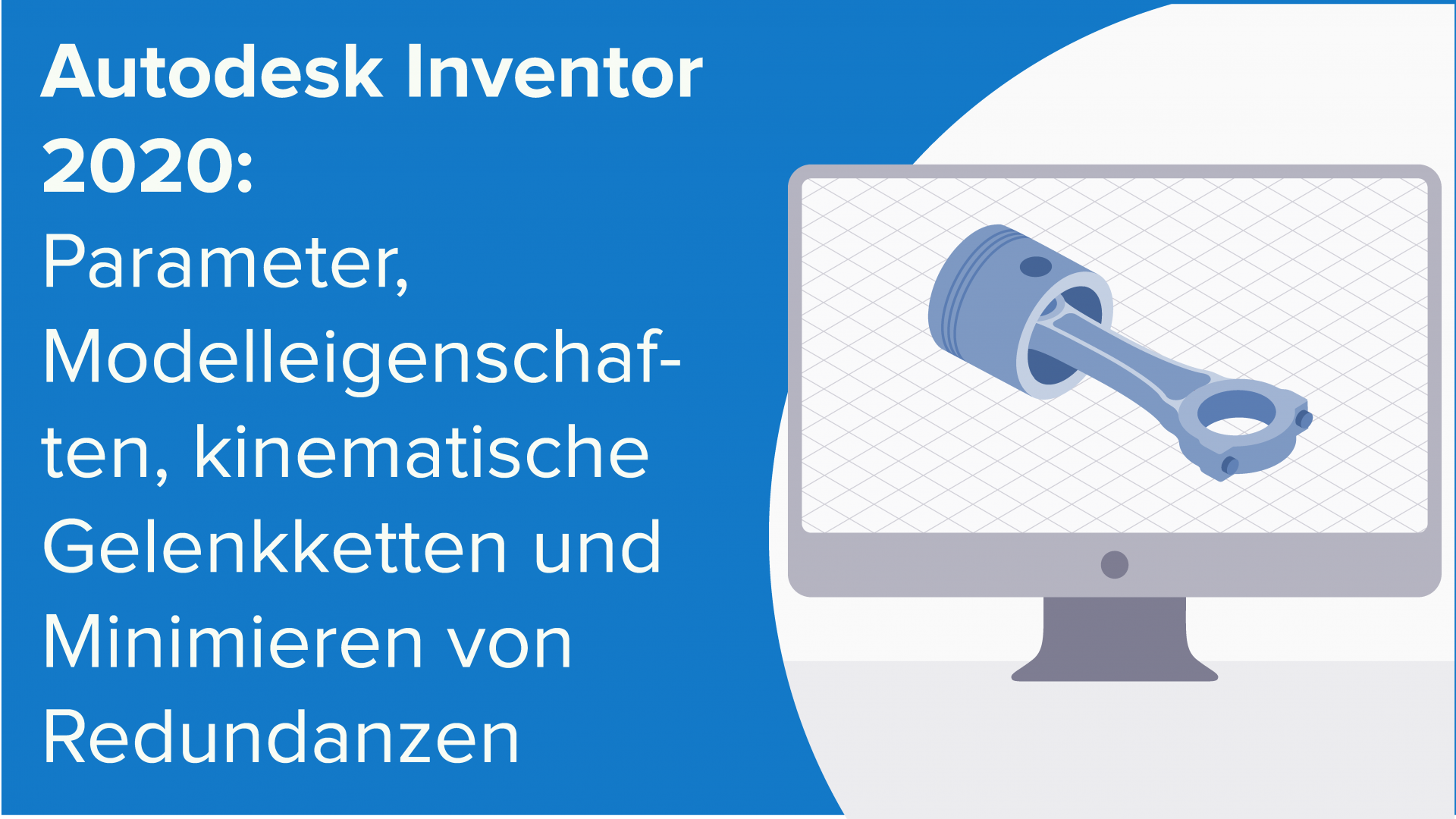 Minimieren von Redundanzen in Autodesk Inventor – Online Kurs
