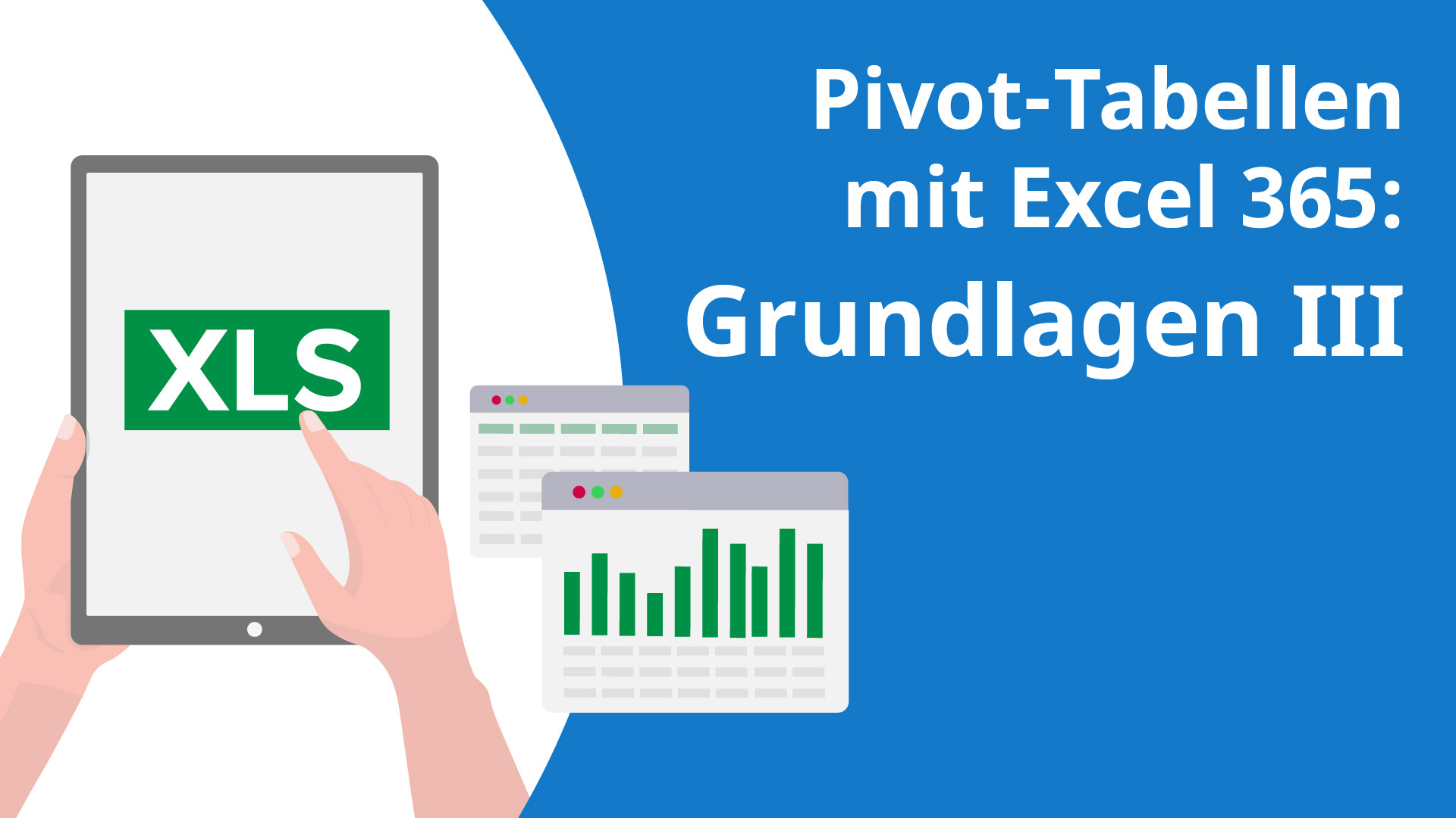 Pivot-Tabellen mit Excel 365: Grundlagen III – Online Kurs