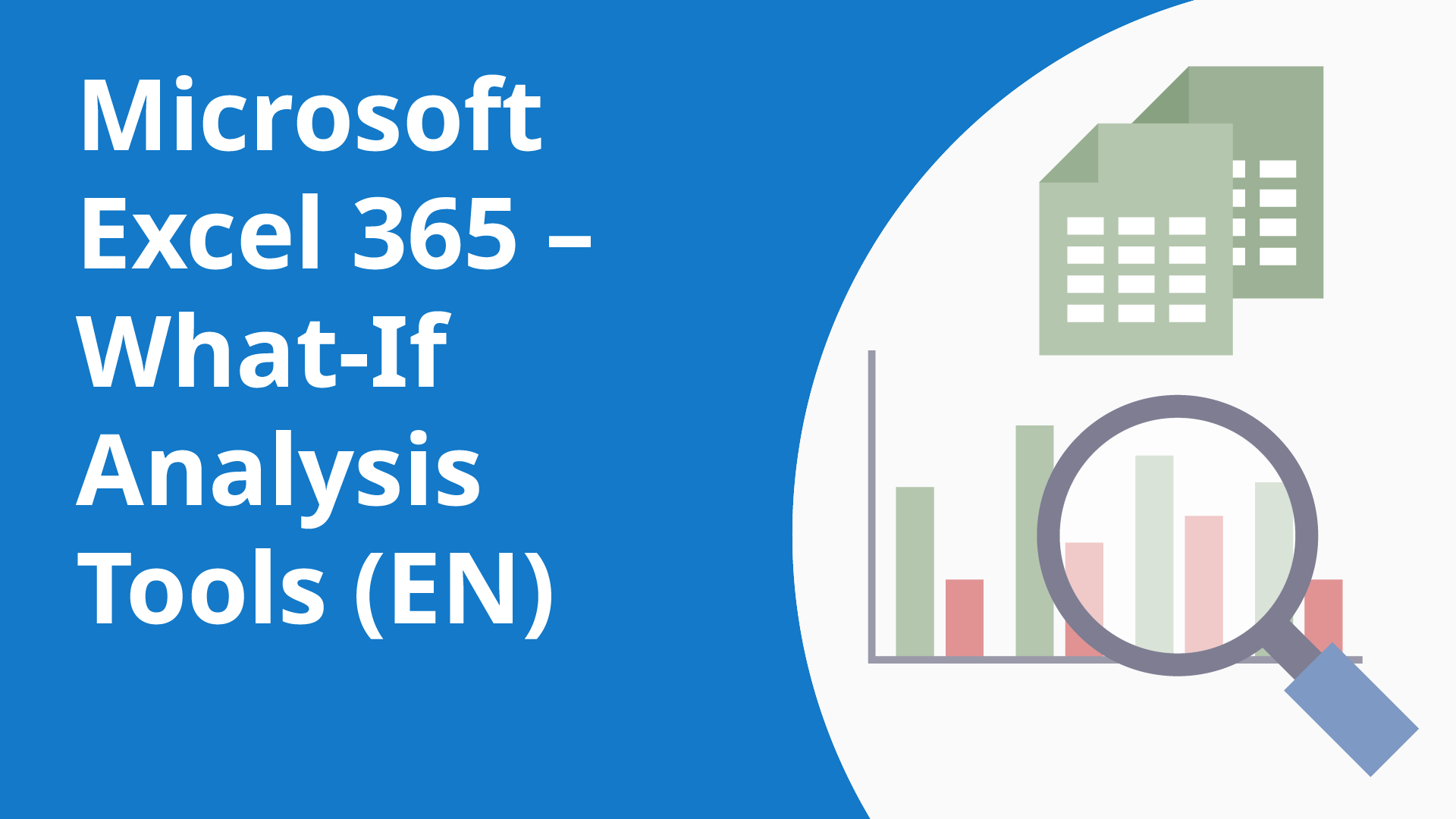 Microsoft Excel 365 – What-If Analysis Tools – Online Course