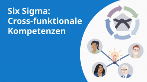 Six Sigma: Cross-funktionale Kompetenzen – Online Kurs | Lecturio